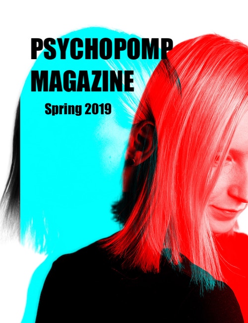 Issue 6.3 | Spring 2019 | Psychopomp Magazine
